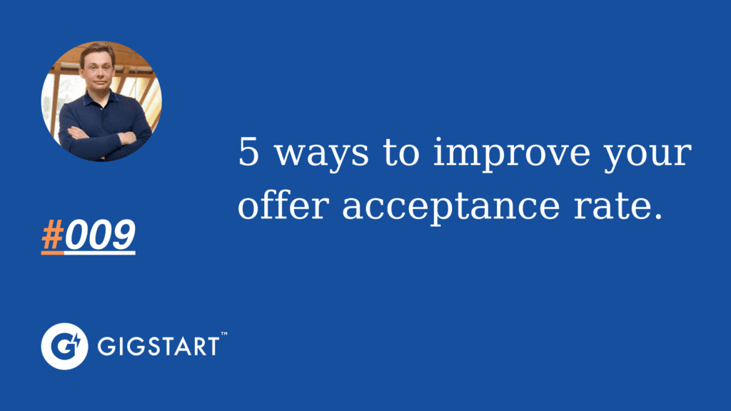 5 Ways to improve your offer acceptance rate - Gigstart