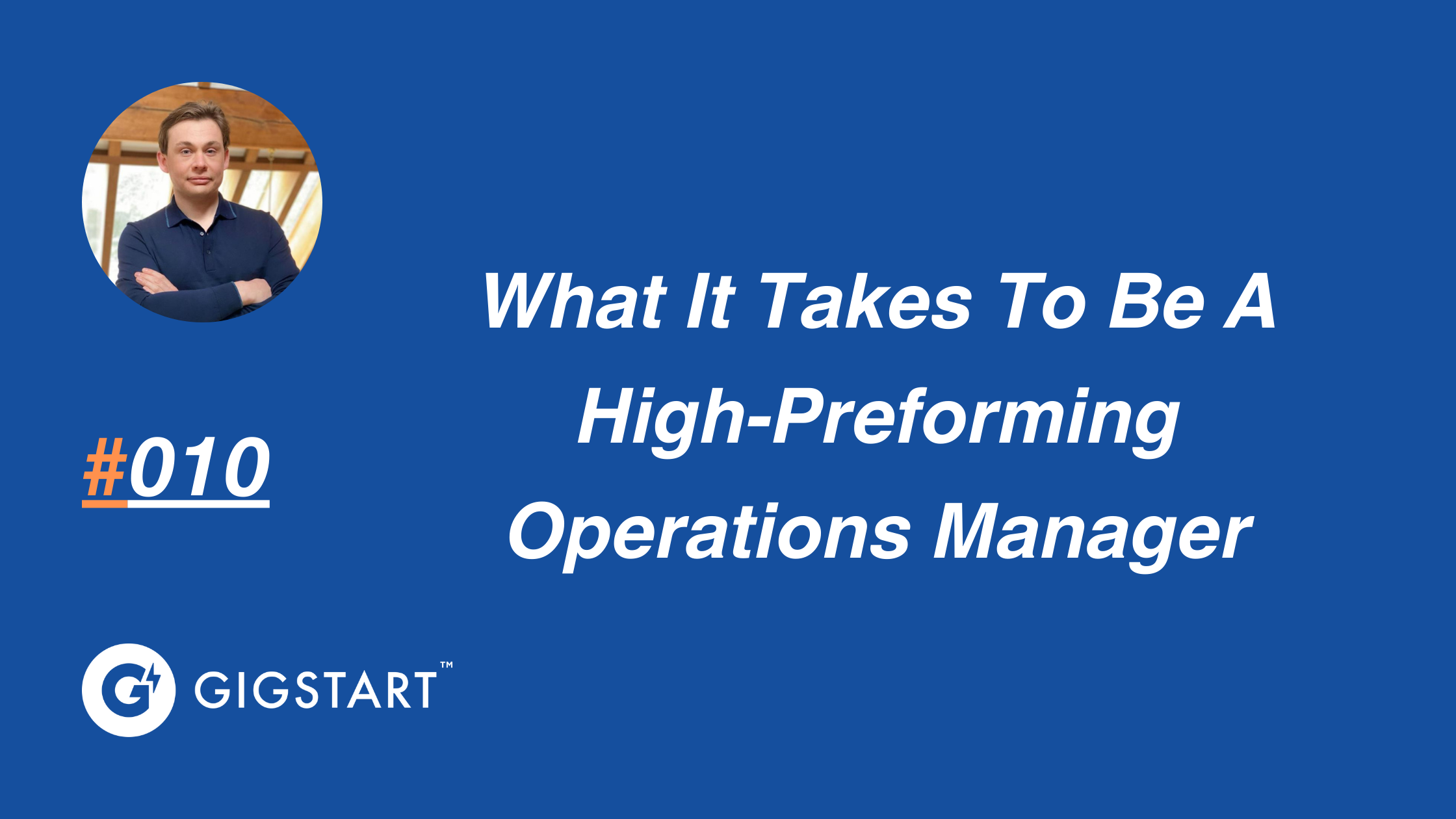 What it takes to be a High-performing Operations Manager - Gigstart